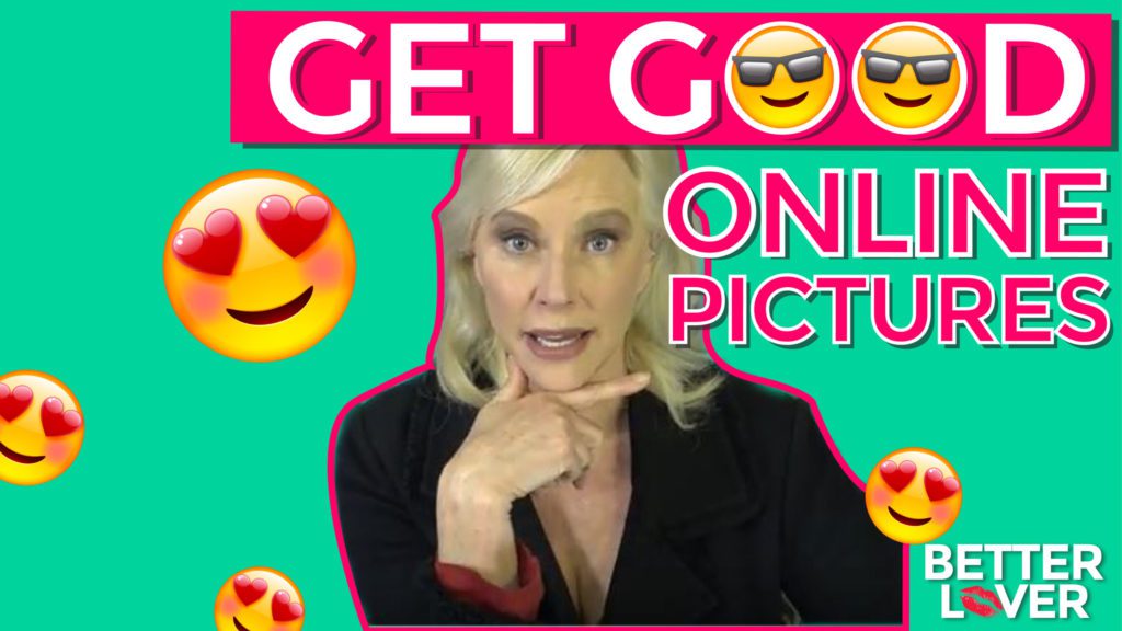 How To Get Good Online Pictures - Better Lover