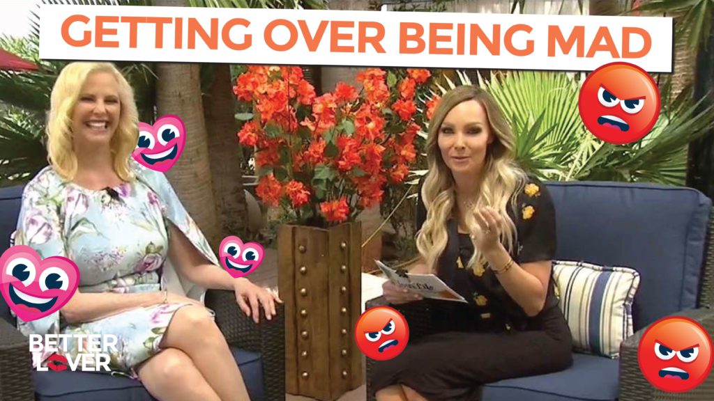 Getting Over Being Mad - Susan Bratton - Better Lover